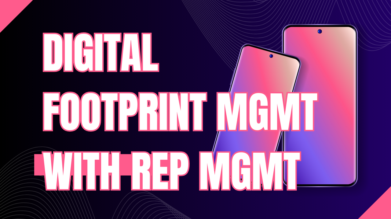 Master Your Digital Footprint with Top Reputation Management